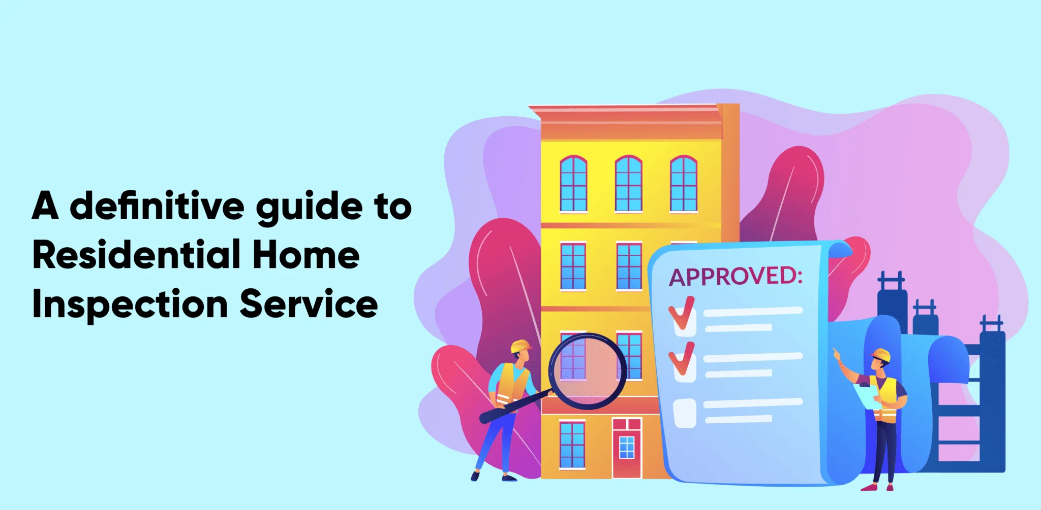 A DEFINITIVE GUIDE TO RESIDENTIAL HOME INSPECTION - PropChk